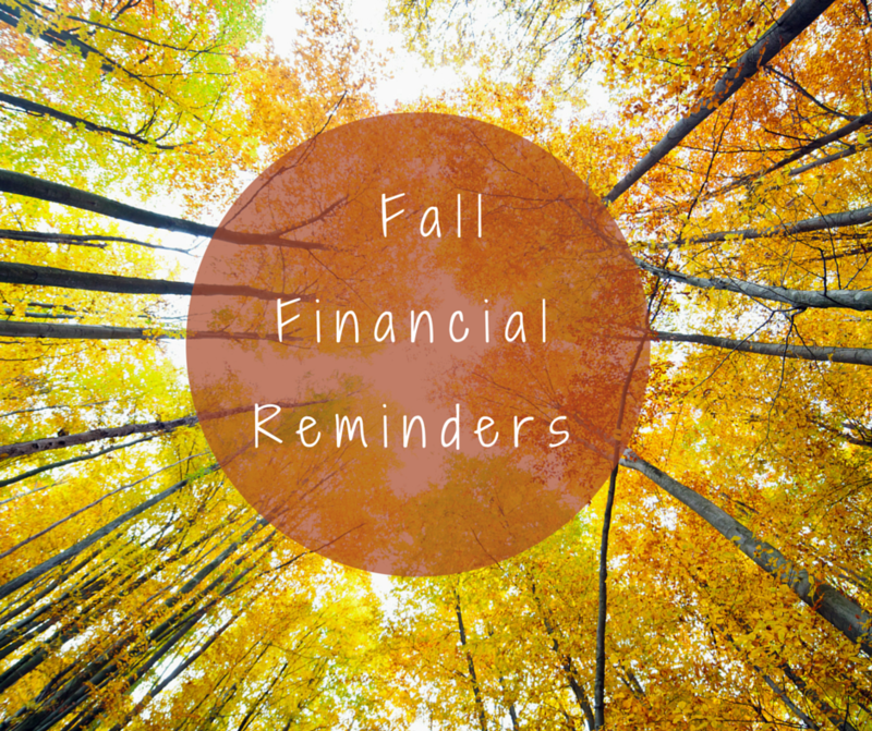 Fall Financial Reminders - Here are some important things to note as ...