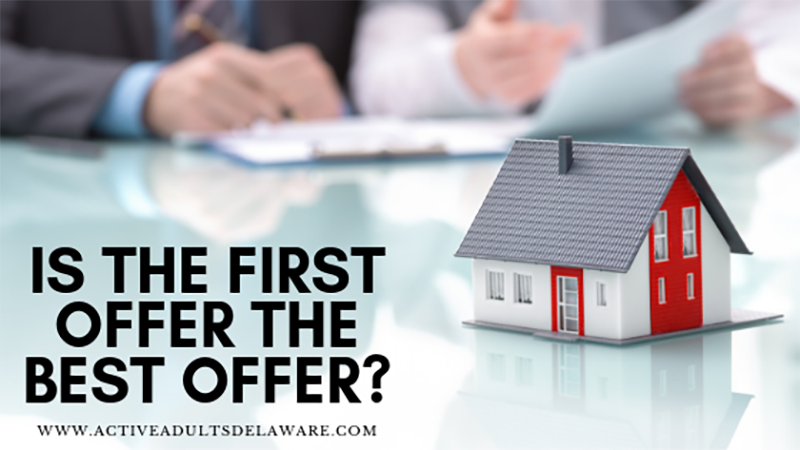 In Real Estate, Your First Home Offer is the Best Offer | Cape Gazette
